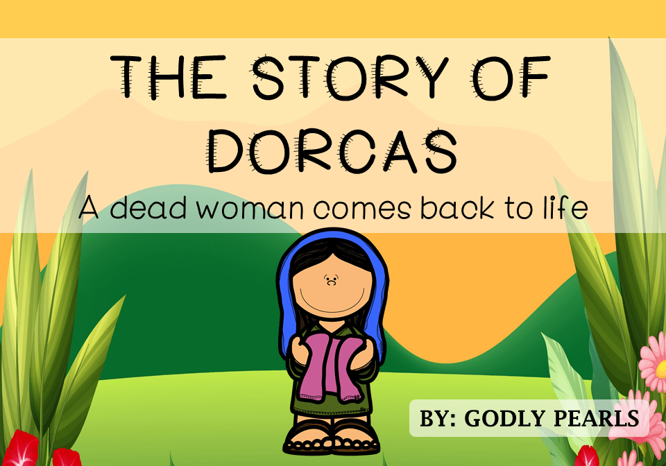 The story of Dorcas - Godly Pearls