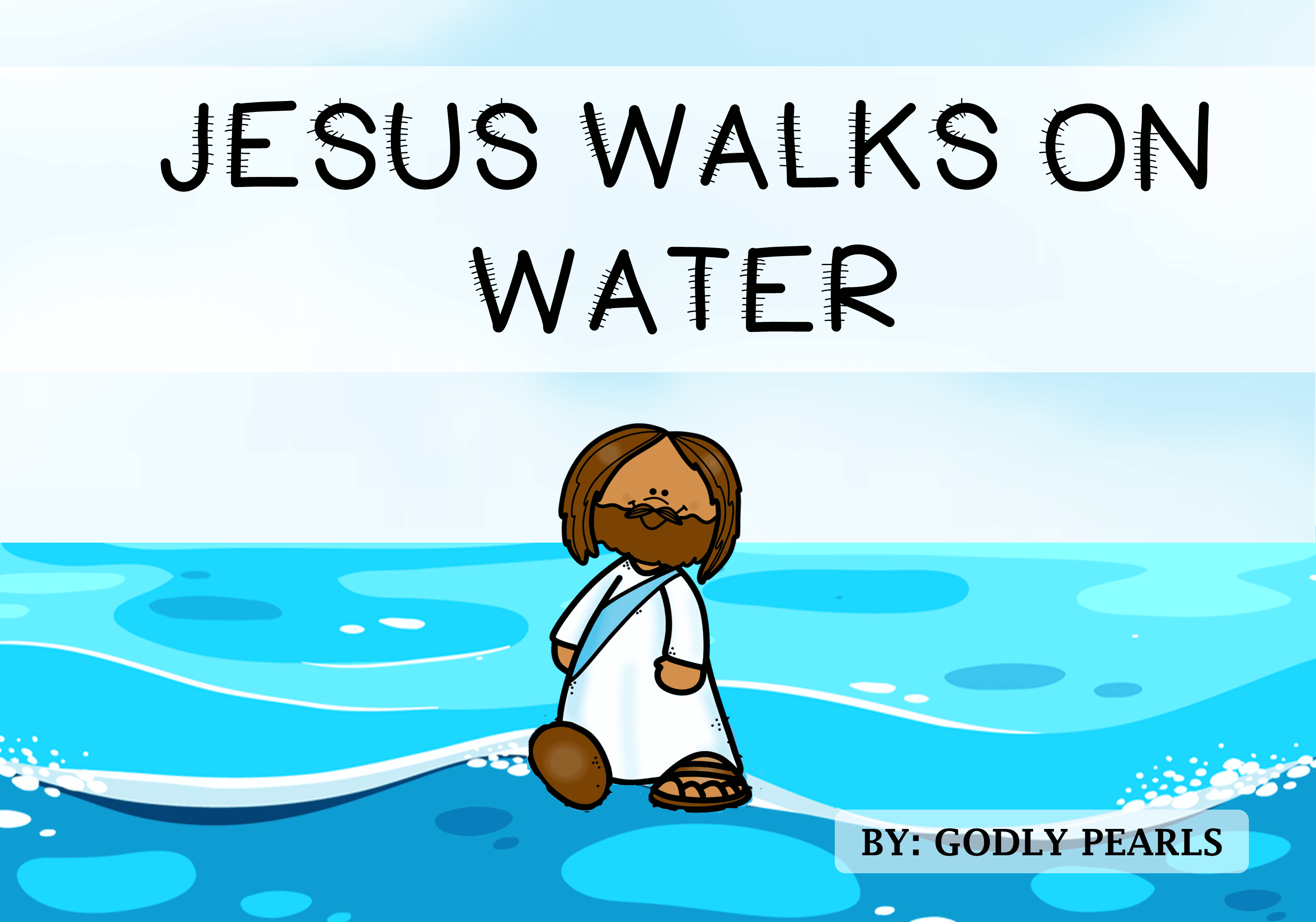 Jesus walks on water – It’s a miracle! - Godly Pearls
