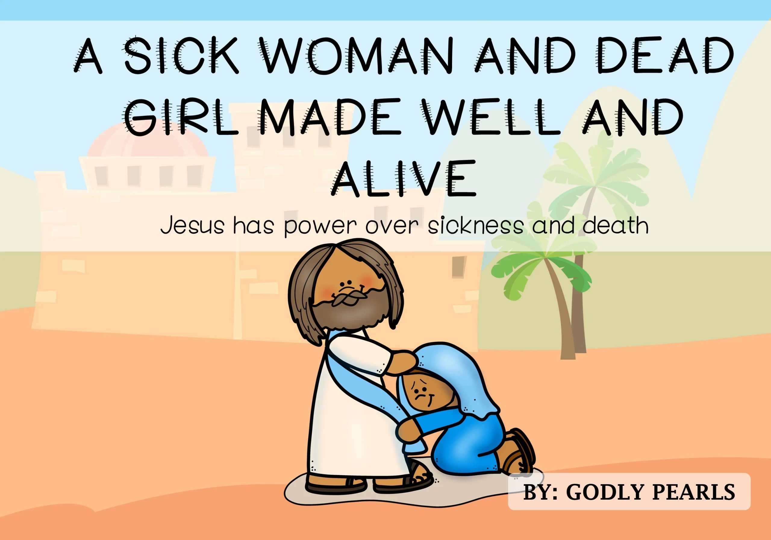 A sick woman and dead girl made well and alive: Jesus has power over ...
