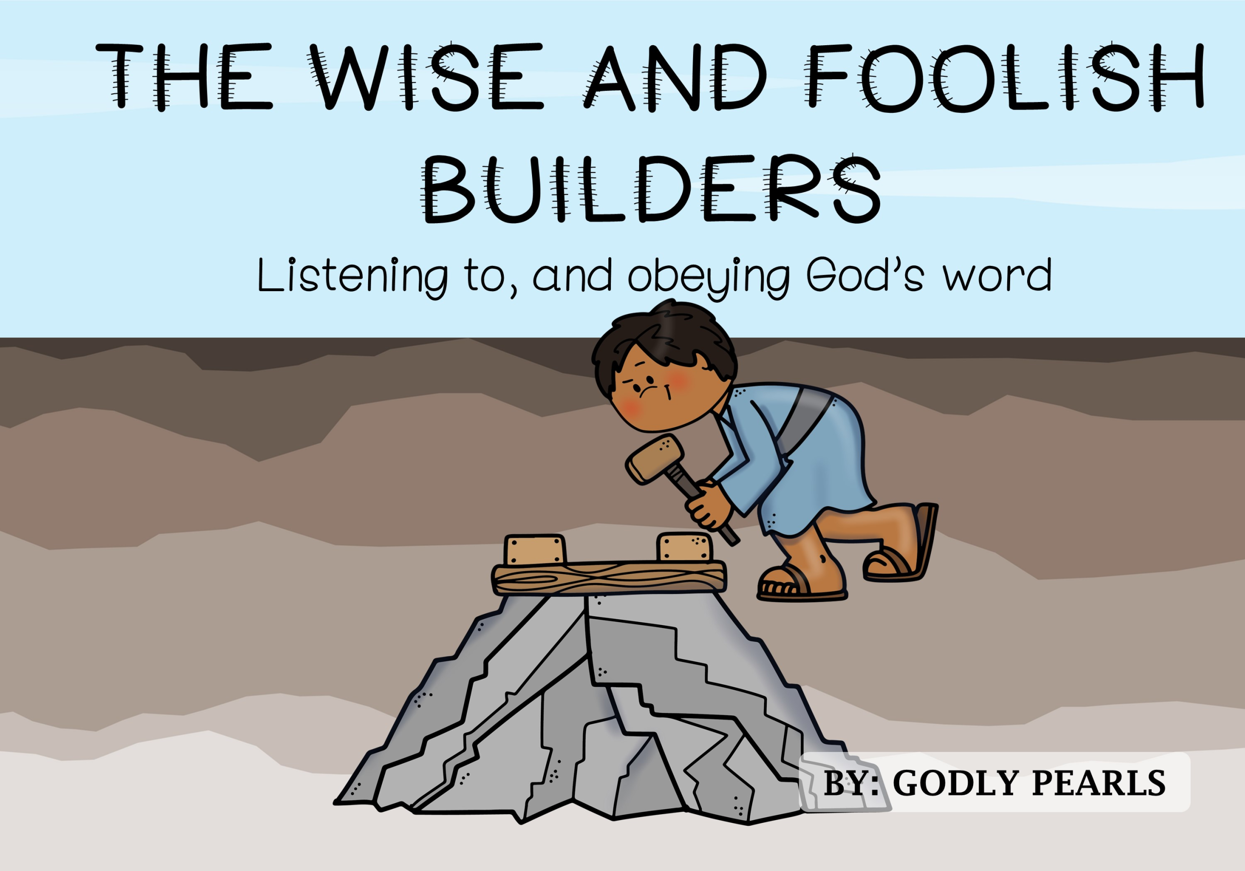 The wise and foolish builders - Godly Pearls